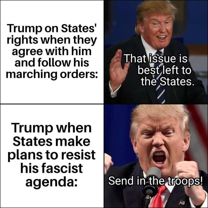 States' rights are great as long as the States do what they're told! - 9GAG
