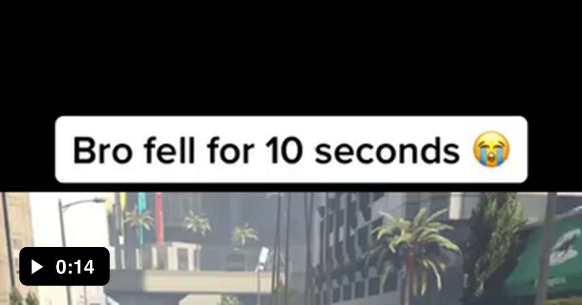 Bro fell for 10 seconds.. - 9GAG