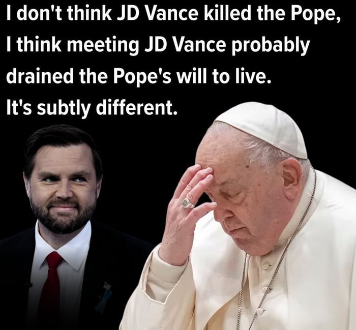 Pope died of cringe. Say Thank You now! - 9GAG