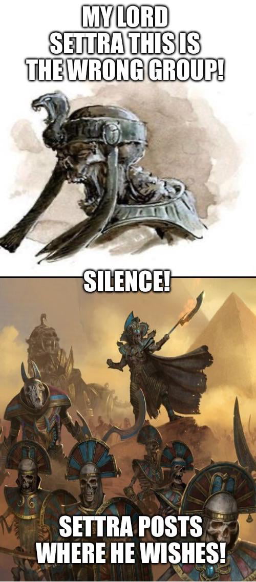 Settra posts where he wishes! - 9GAG
