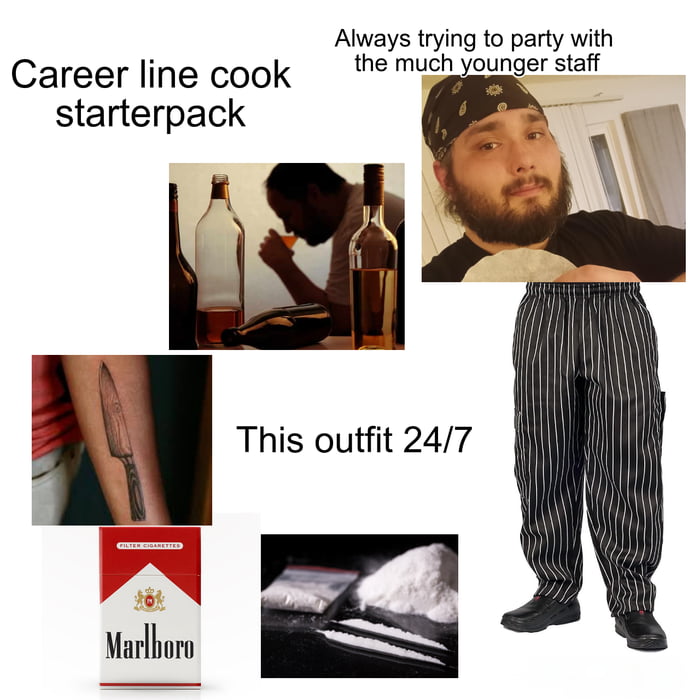 Guy who made being a line cook his career starterpack - 9GAG