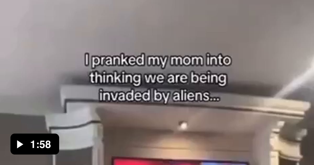 Savage level 9000 - dude pranks his mom with fake news about an alien ...