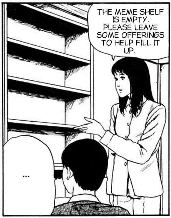 Please do leave the choicest of memes here, for our curator. - 9GAG