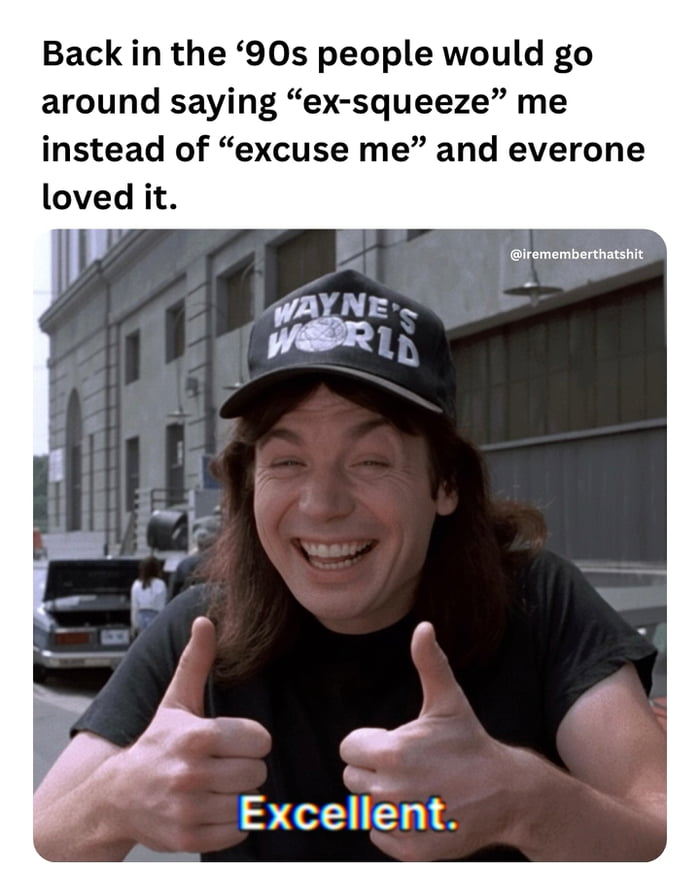 Ex-squeeze me, is this not excellent - 9GAG