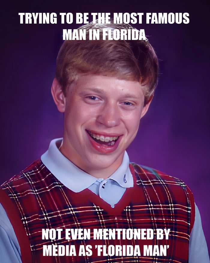 Google your birthday + florida man - 9GAG