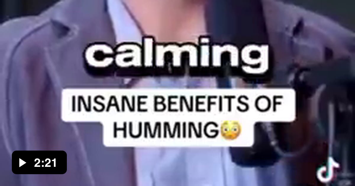 Benefits of humming - 9GAG