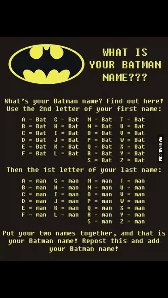 What is you're batman name !? - 9GAG