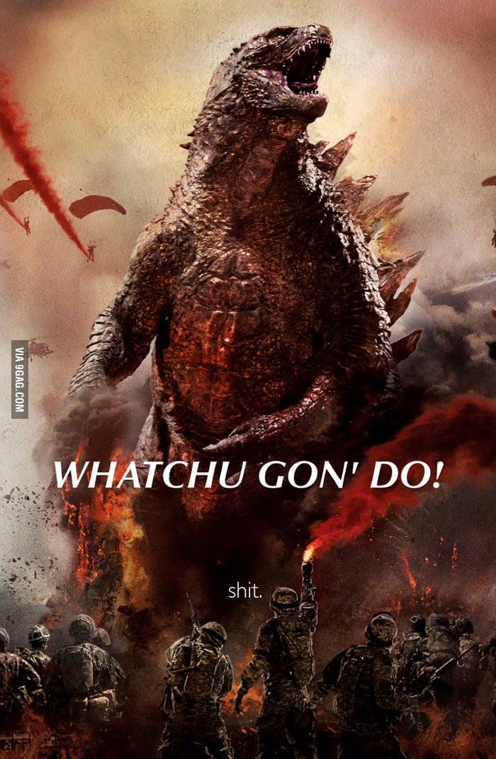 Fist thought when I saw the military going up against Godzilla - 9GAG