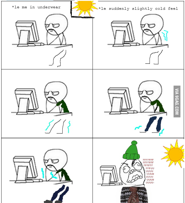 Cold rage: am I the only one? - 9GAG