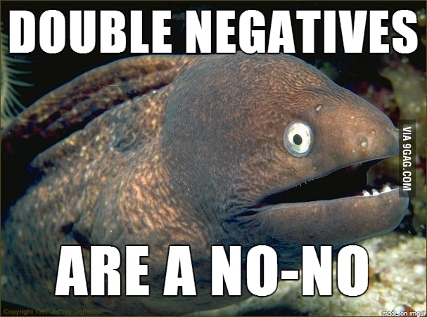 Double Negatives - 9GAG