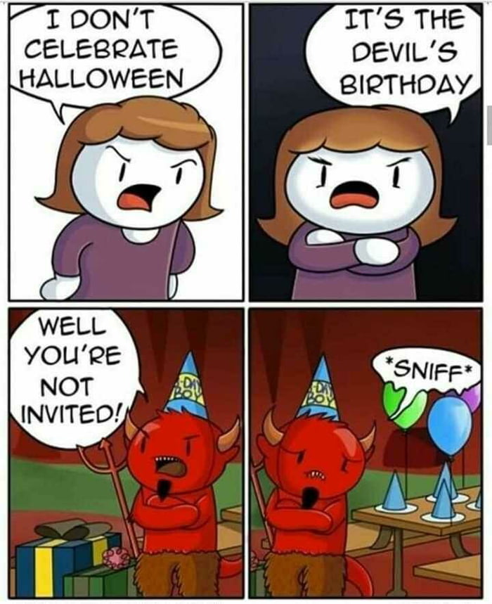 How can it be the devil's birthday when the devil used to be an angel? - 9GAG