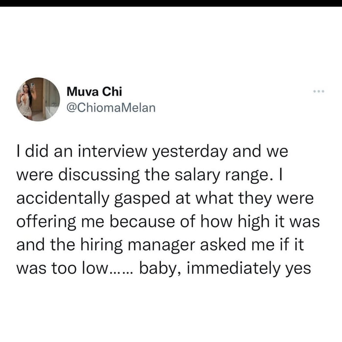 When the job offer exceeds your wildest salary expectations. - 9GAG