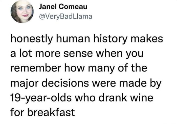Human history makes more sense when you realize many major decisions ...