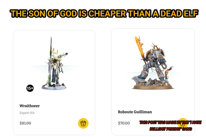 The son of god is officially cheaper than a dead elf no wonders why eldar players suffer - 9GAG
