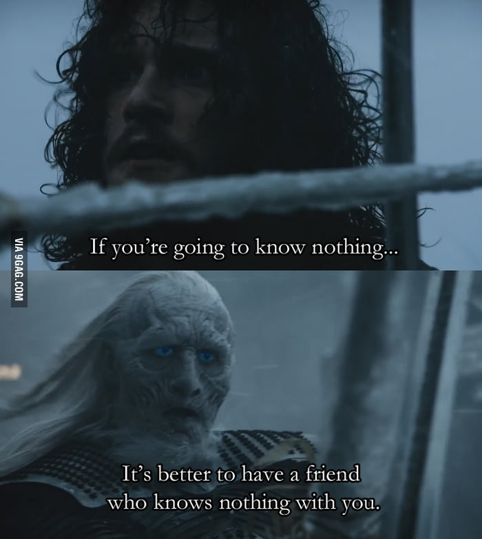 Oh, John Snow. - 9GAG