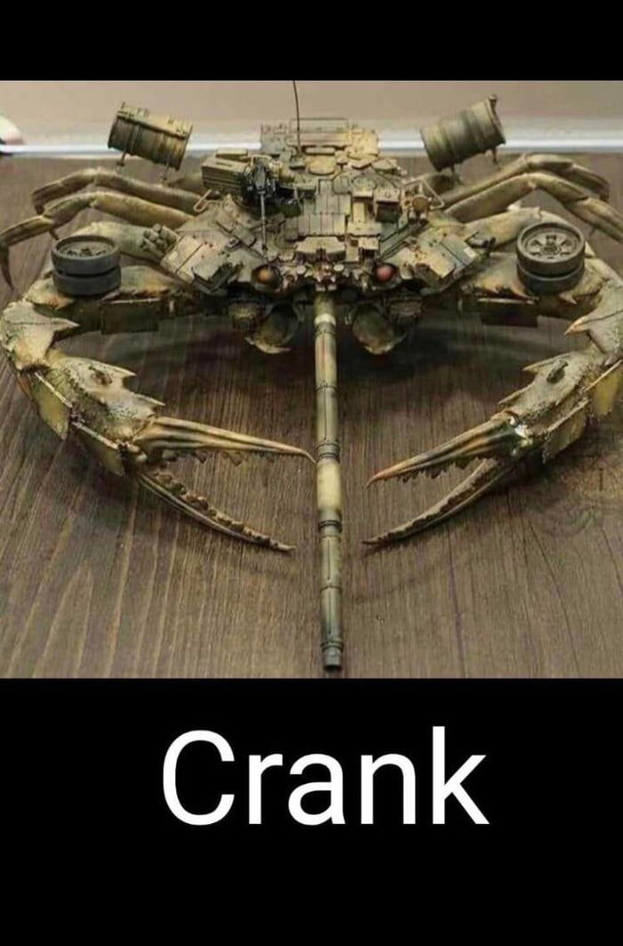 Crank. The crab tank, Defender of the Beaches. - 9GAG