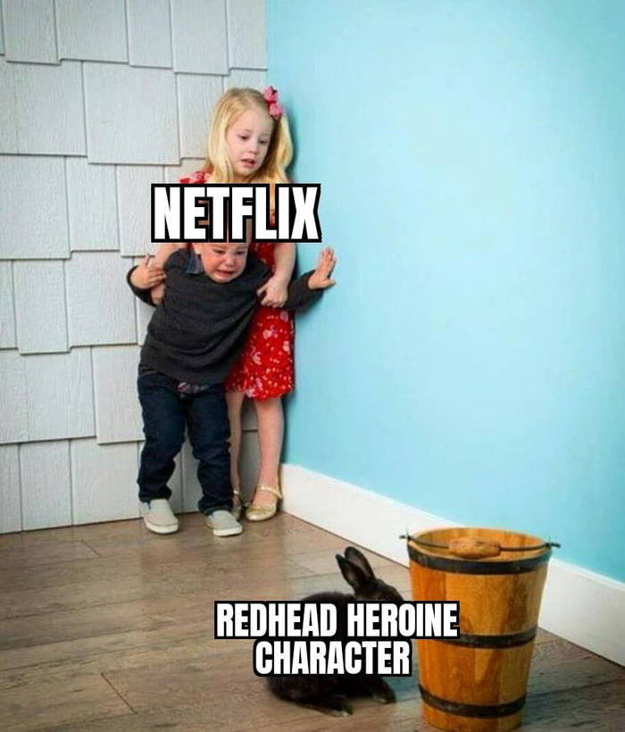 Netflix is afraid of Redhead. So they race swap them - 9GAG