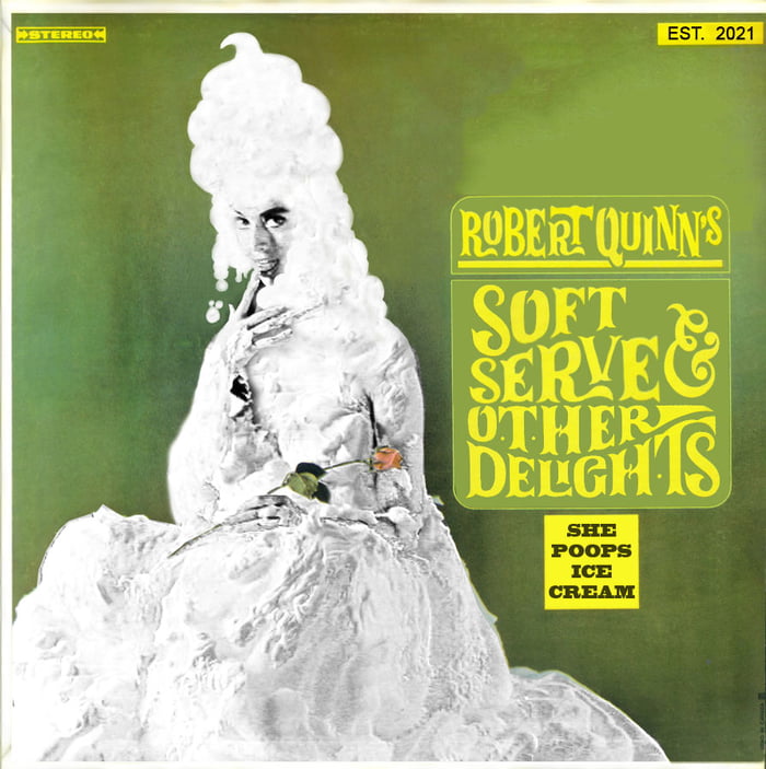 Robert Quinn's Soft Serve & Other Delights - 9GAG