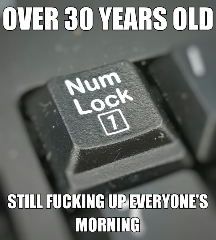Scumbag Num Lock - 9GAG