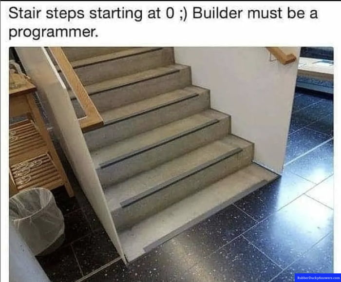Stair steps start at zero? How strange. Builder must be a programmer! - 9GAG