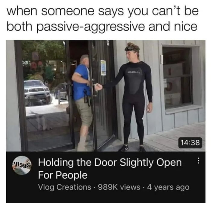 Passive-aggressive and nice... - 9GAG