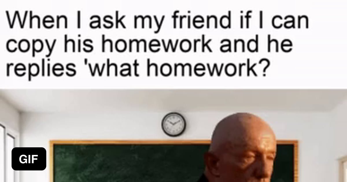 Jesse we need to do homework - 9GAG