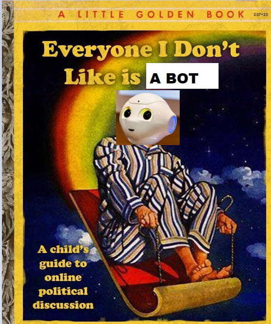 Convincing yourself that everyone else is a bot, is a great way to ...