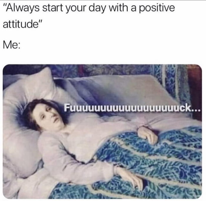 That's literally me, every morning - 9GAG