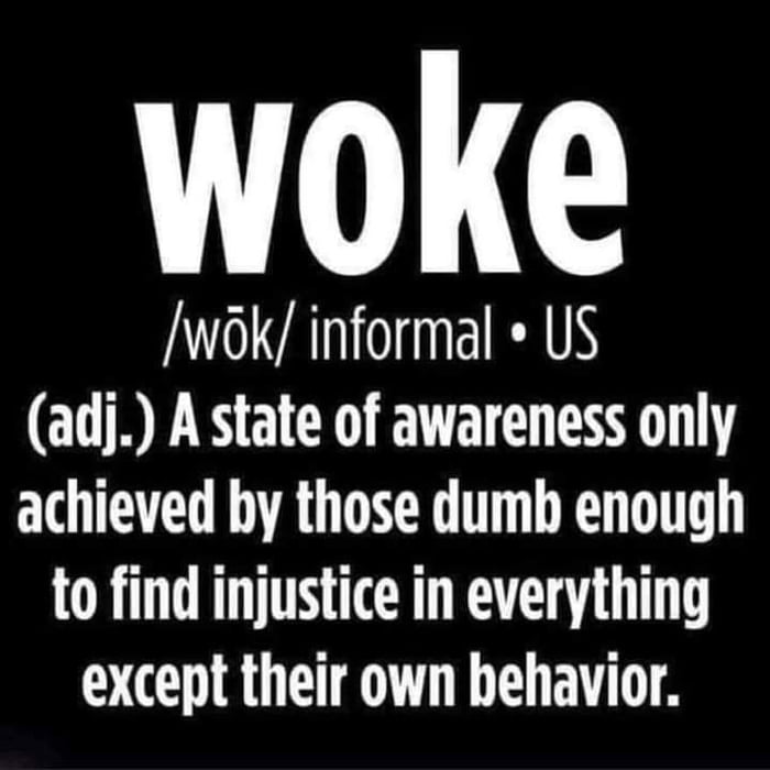 Woke is not good - 9GAG