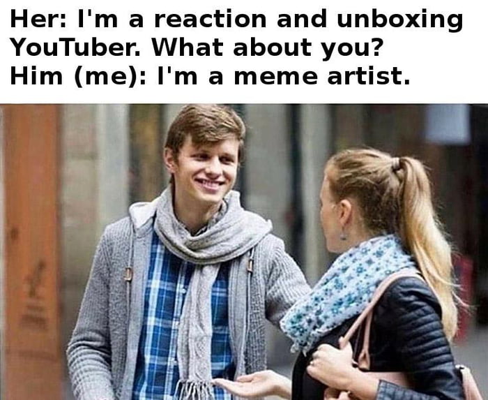Reaction and Unboxing YouTuber Meets a Meme Artist Meme (Her/Him/Me) - 9GAG