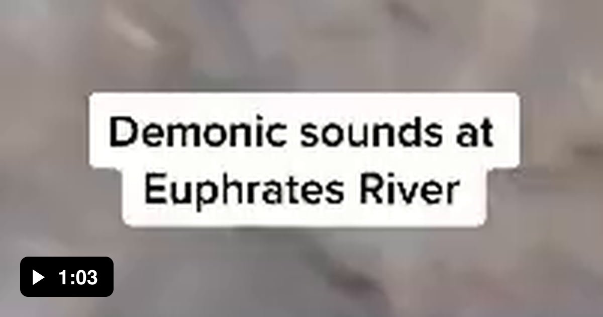 Recording of fallen angels chained under the Euphrates River…FOR NOW - 9GAG