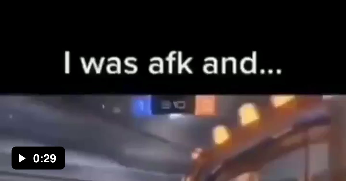 Going AFK, BRB! - 9GAG