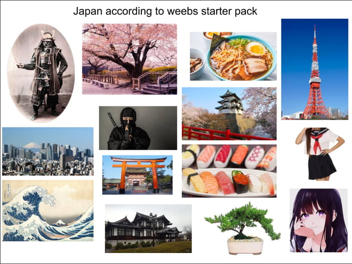 Japan According to Weebs Starter Pack - 9GAG