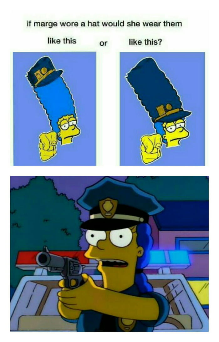 To the guy who asked how Marge would wear a hat. I present you this. - 9GAG