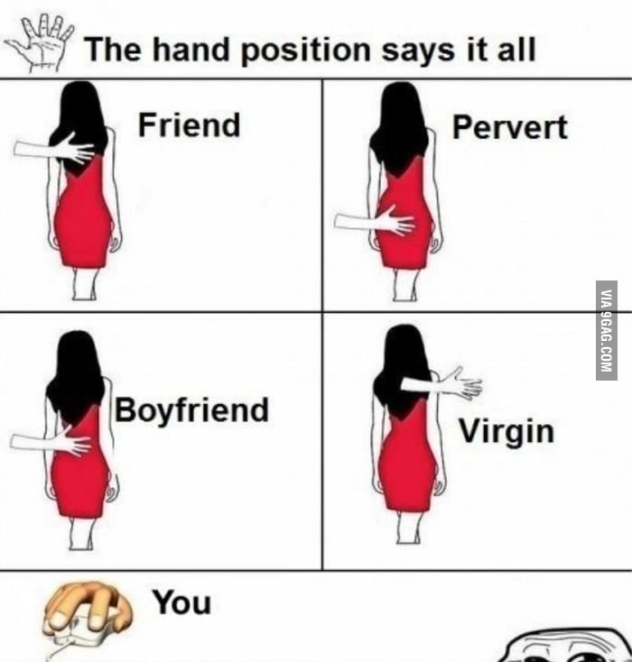 The hand position! lear it guys ! - 9GAG