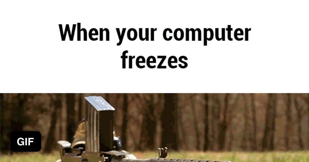When your computer freezes - 9GAG