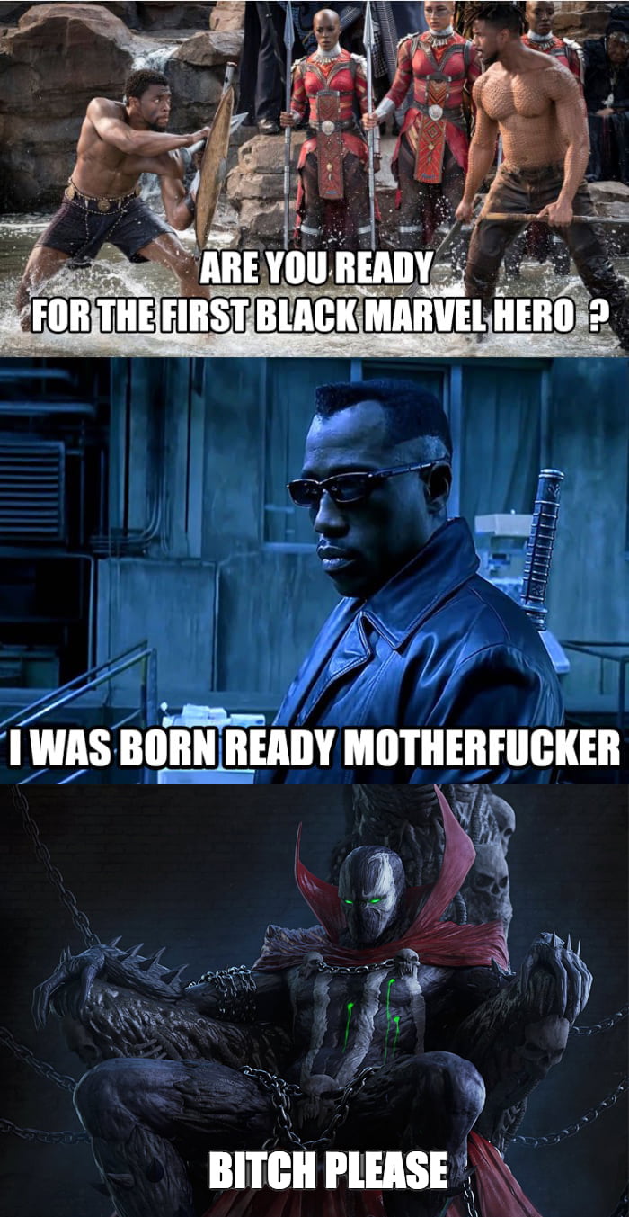 Blade??? Pfffttt... it WAS NOT the first - 9GAG