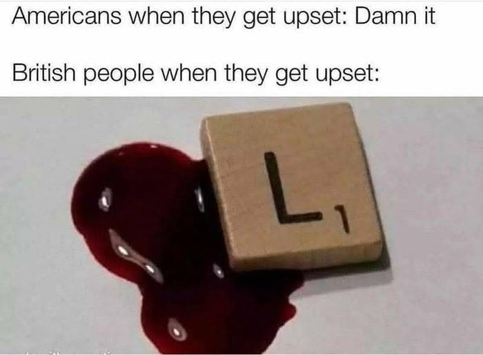 Why so British? - 9GAG