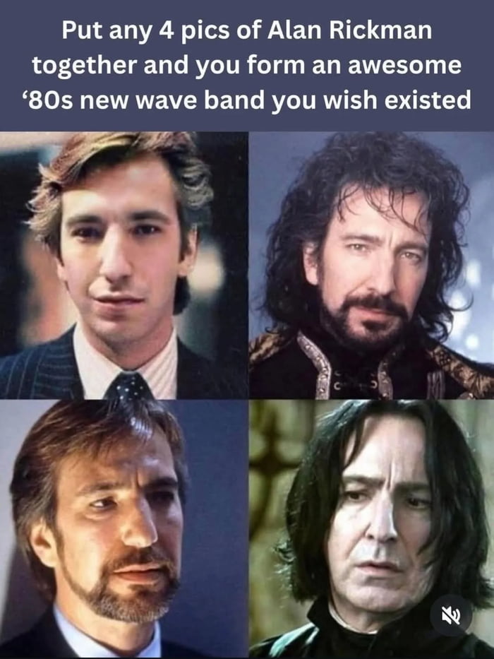 Alan Rickman's greatest hits, a band we all wish existed - 9GAG