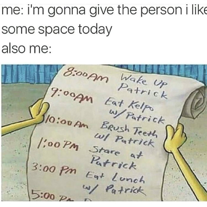 My attempt at giving space vs my actual plans. - 9GAG