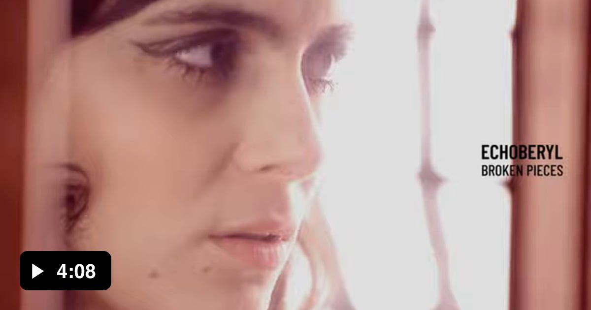 ECHOBERYL- broken pieces - 9GAG