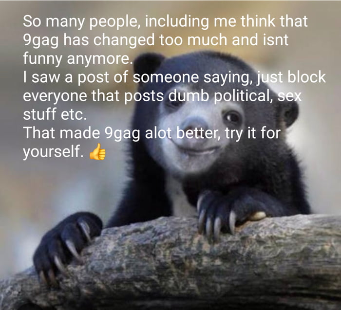 Humanity sucks, block it for your well beeing. - 9GAG