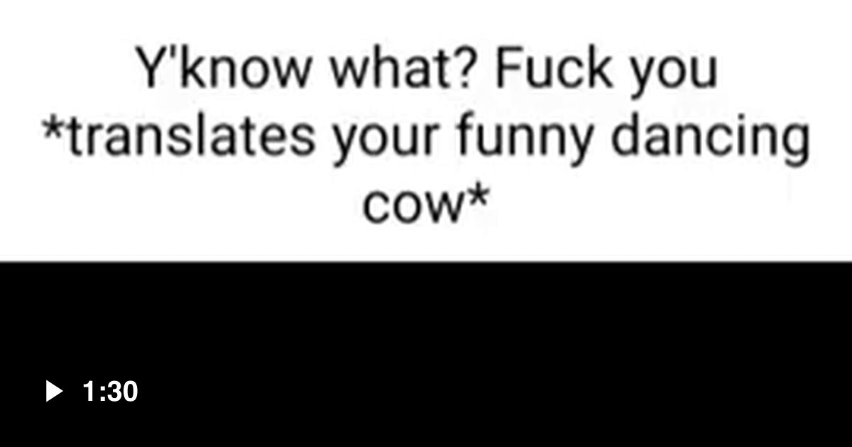 "Unpolishes your cow" - 9GAG