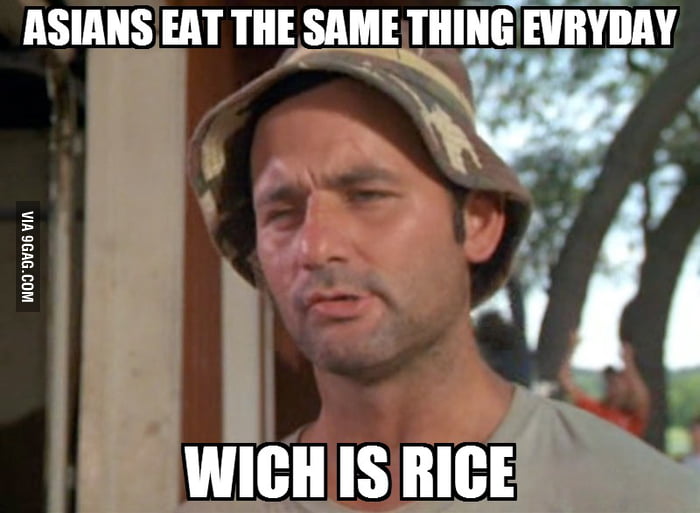 Asians eat the same thing everyday... - 9GAG