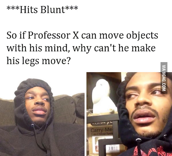 If Professor X can move objects with his mind... - 9GAG