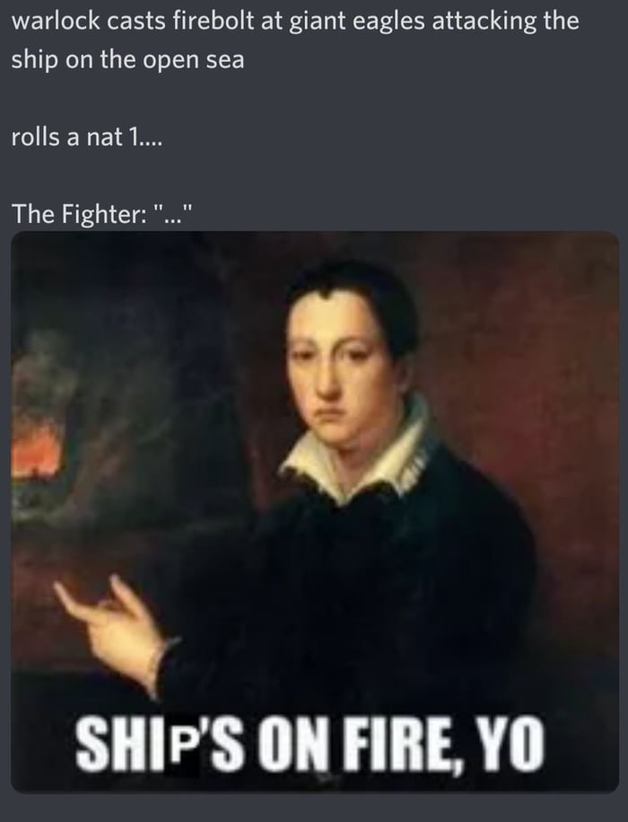 Nothing is on fire. Fire is on everything. - 9GAG