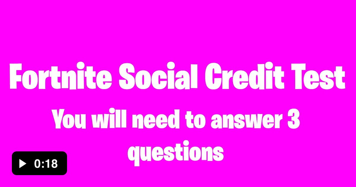 Your Fortnite Social Credit Test - 9GAG