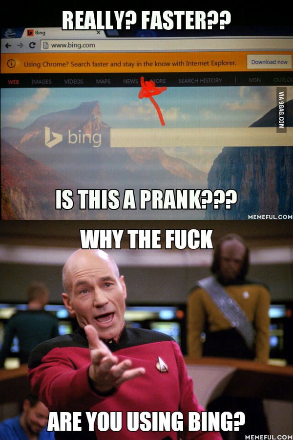 Why using Bing in the first place? - 9GAG