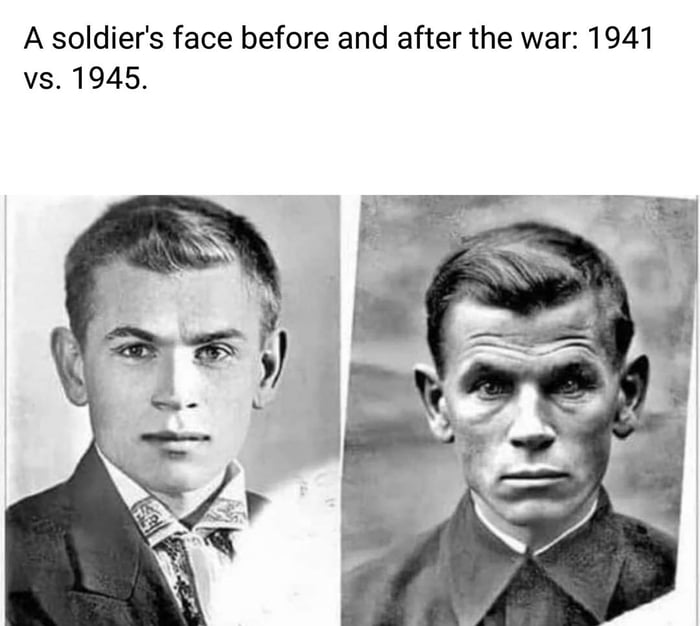 War changes people. "War is young men dying and old men talking” - 9GAG
