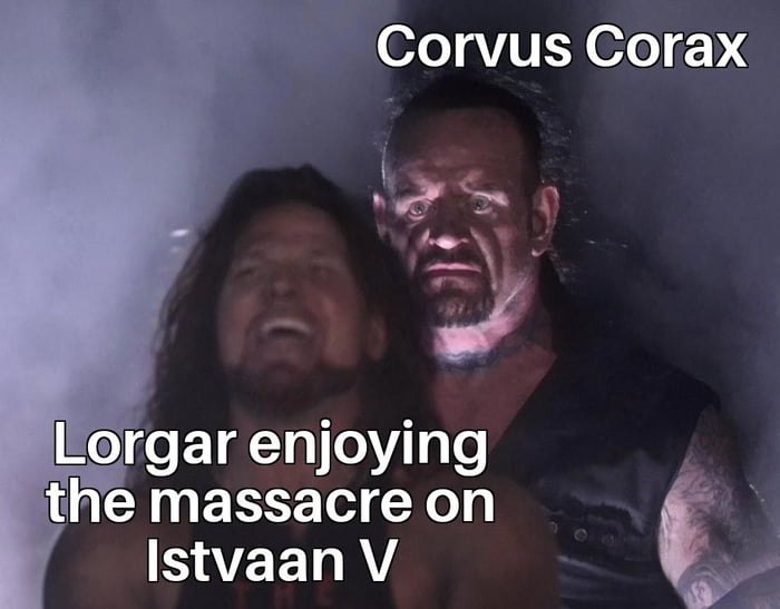 Historical picture: Reunion of Corvus Corax and his brother Lorgar Aurelian on Istvaan V - 9GAG